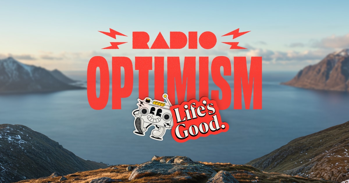 Life's Good | Radio Optimism | LG MX