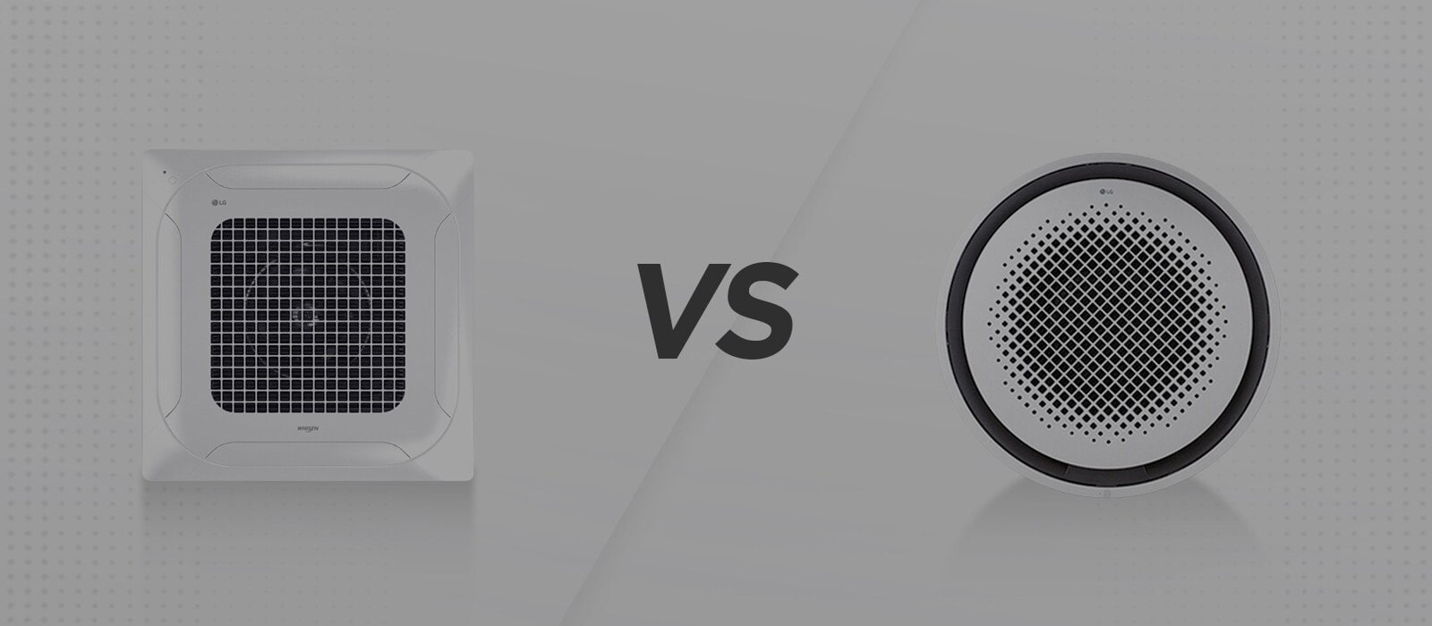 DUAL vane vs round cassette | LG Saudi Arabia Business