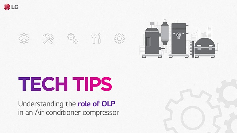 Tech tips : Understanding the role of OLP in an Air conditioner ...