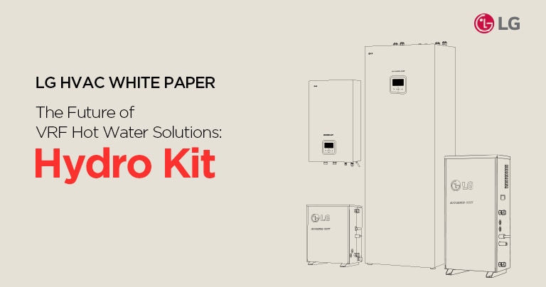 Hydro Kit - White Paper - HVAC | Business | LG Global